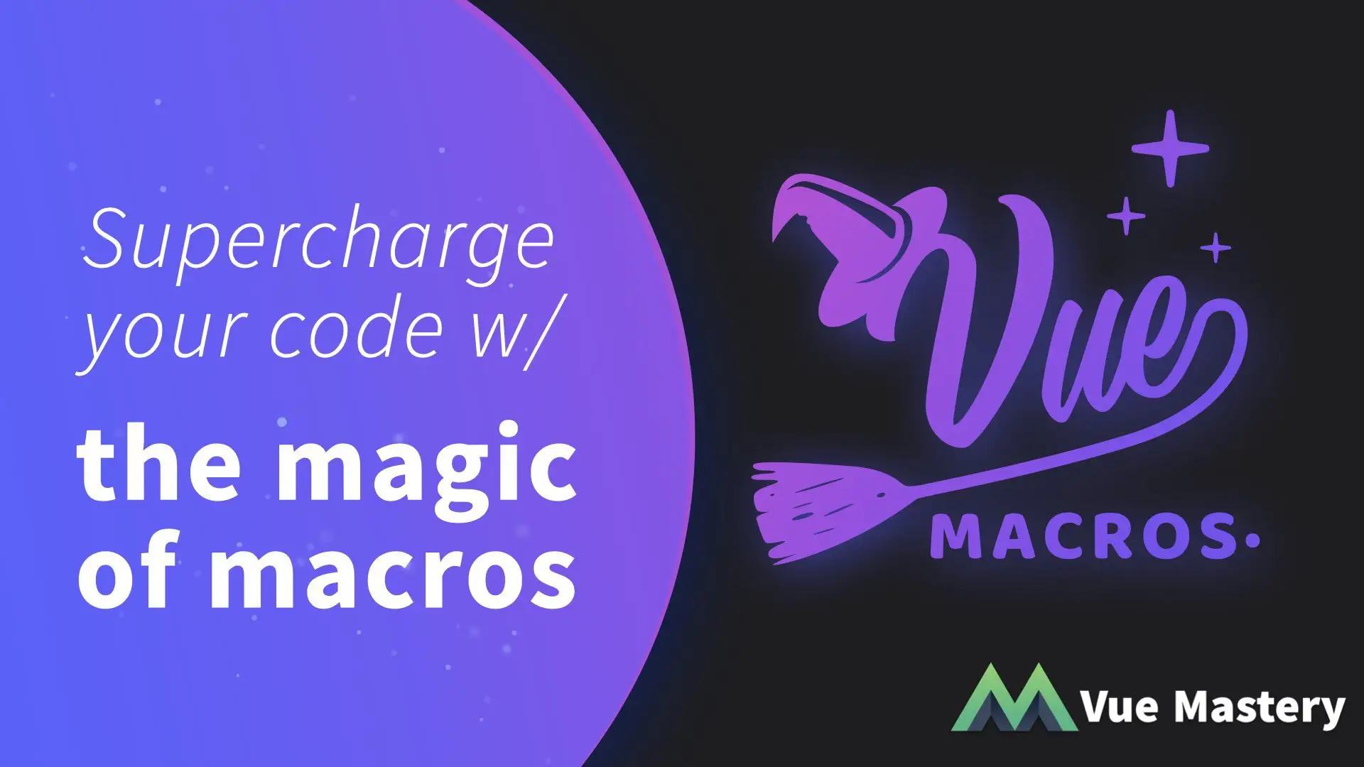 Supercharge your code with VueMacros | Vue Mastery Supercharge your code with VueMacros | Vue Mastery